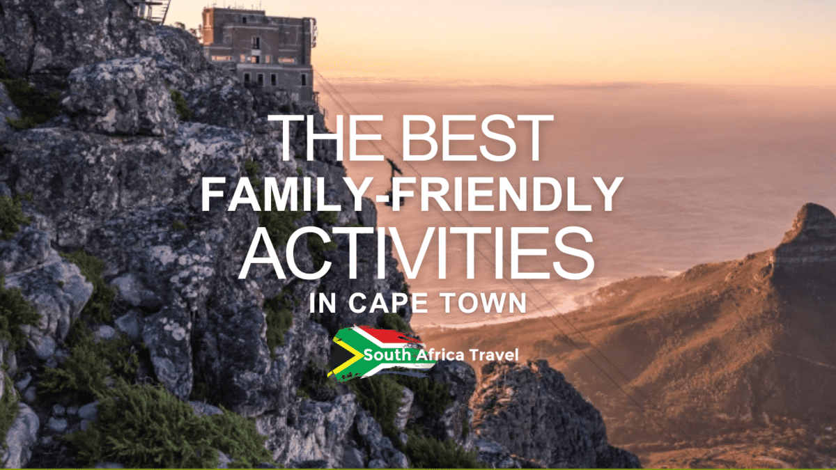 The Best Family-Friendly Activities in Cape Town