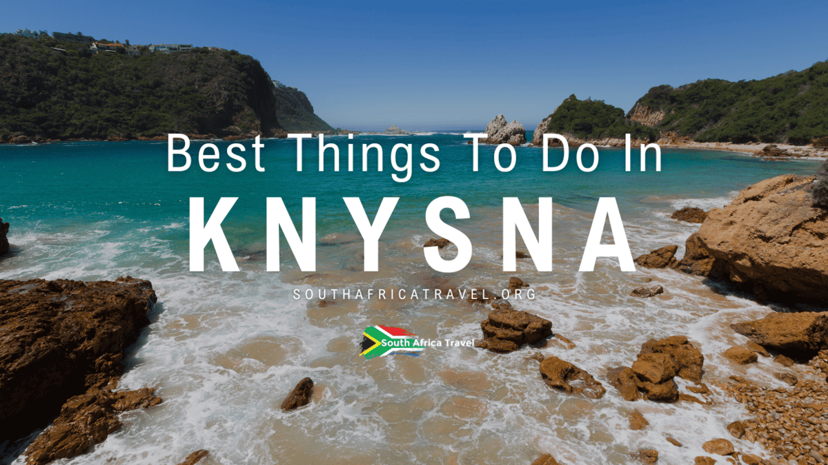 Best Things To Do in Knysna | Best Knysna Attractions Guide