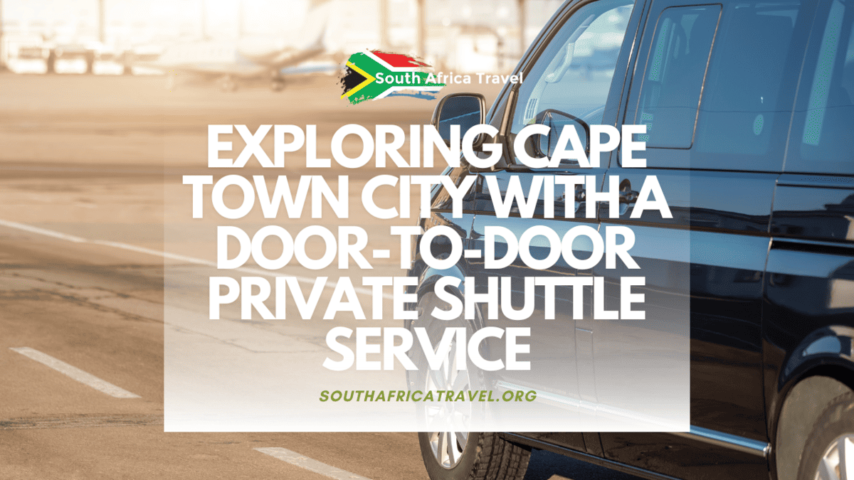 Exploring Cape Town City with a Private Shuttle Service
