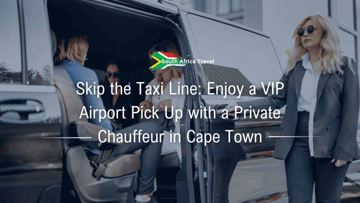 Enjoy a VIP Airport Pick Up with a Private Chauffeur in Cape Town