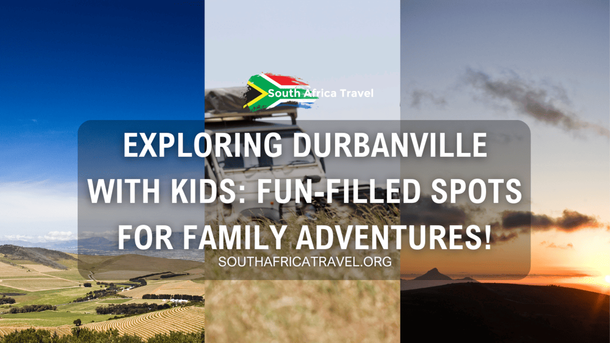 Exploring Durbanville with Kids: Fun Spots for Family Adventures
