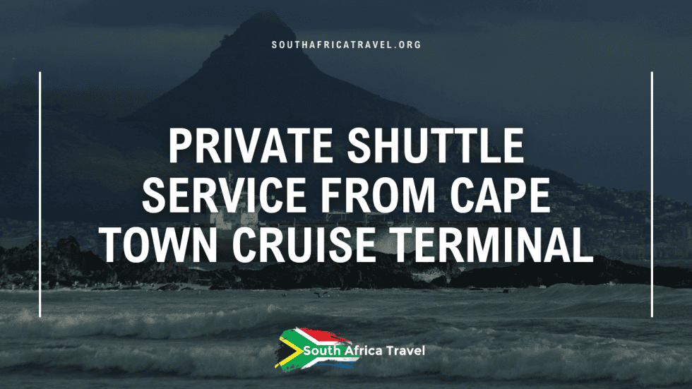 Private Shuttle Service From Cape Town Cruise Terminal