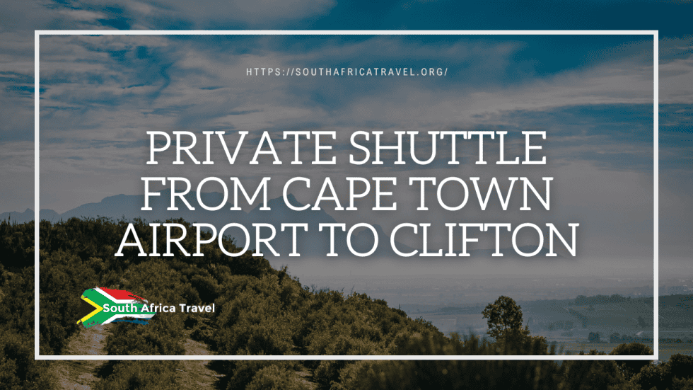 Private Shuttle From Cape Town Airport To Clifton