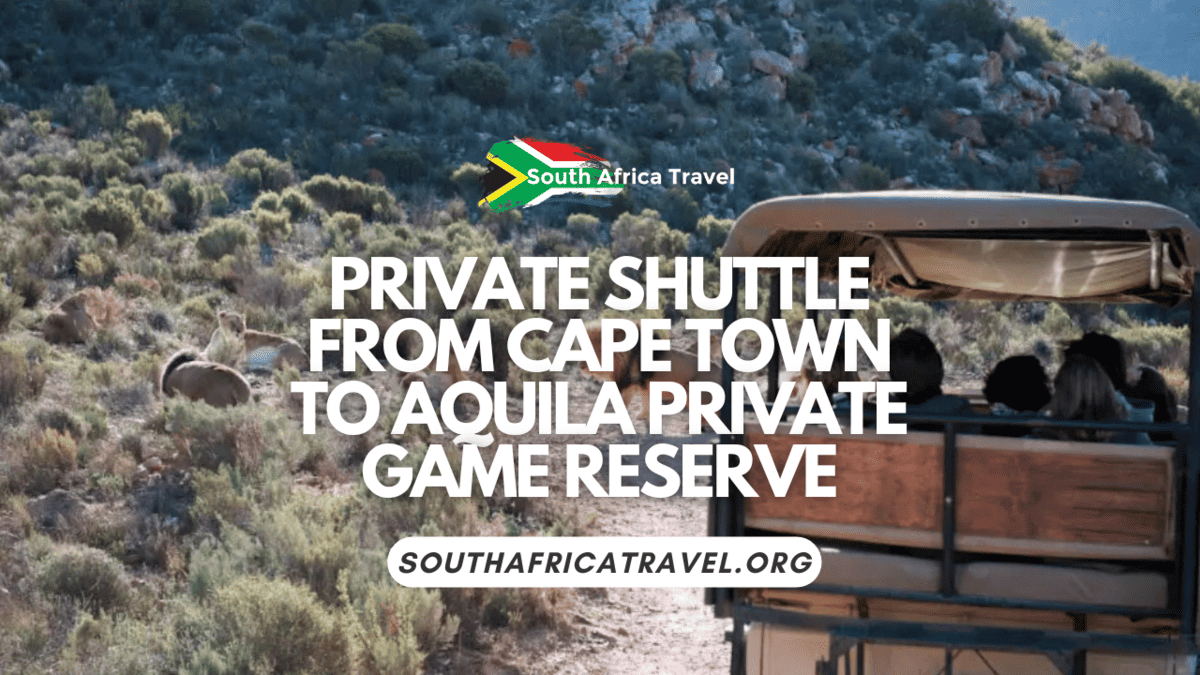 Private Shuttle From Cape Town To Aquila Private Game Reserve